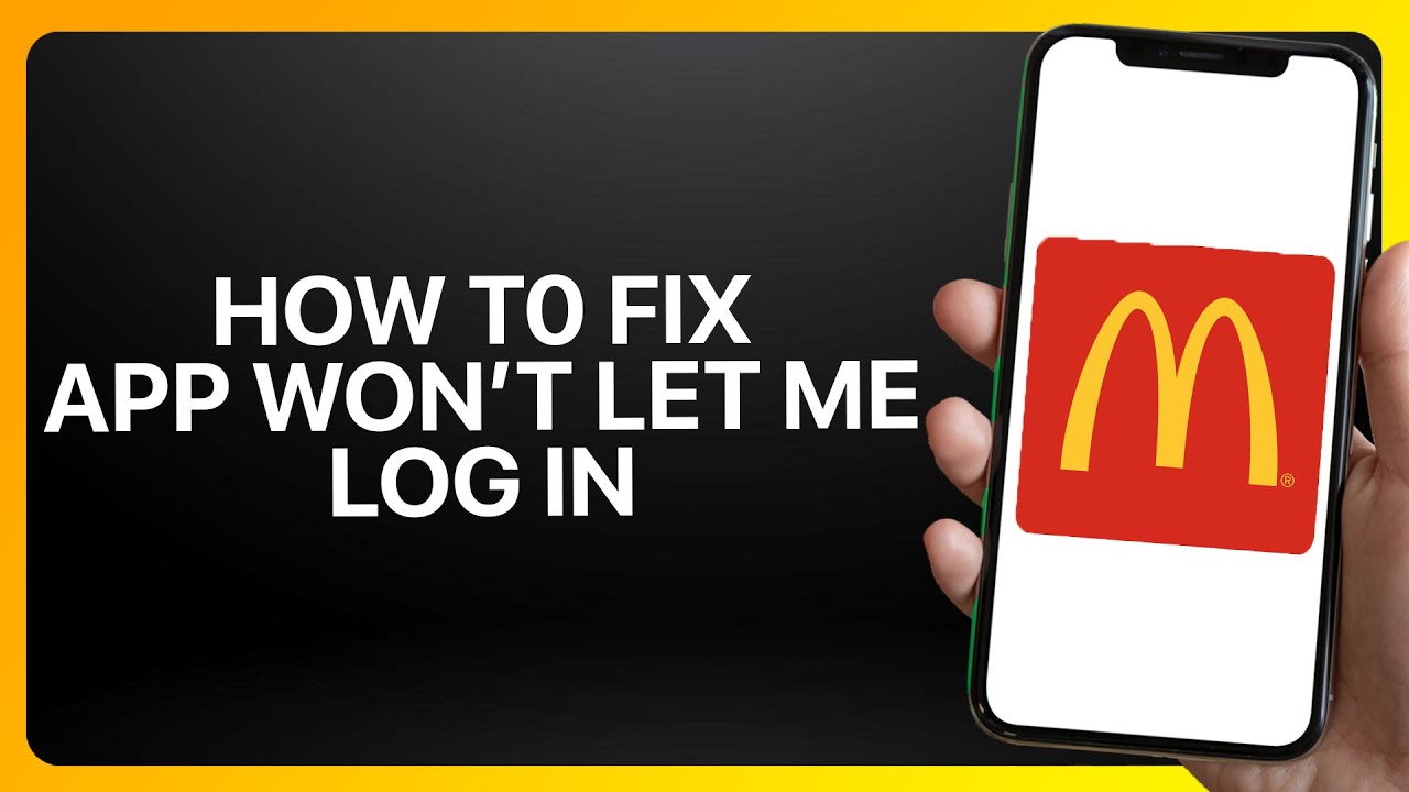 How To Fix McDonald's App Won't Let Me Log In in McDonald's App ...