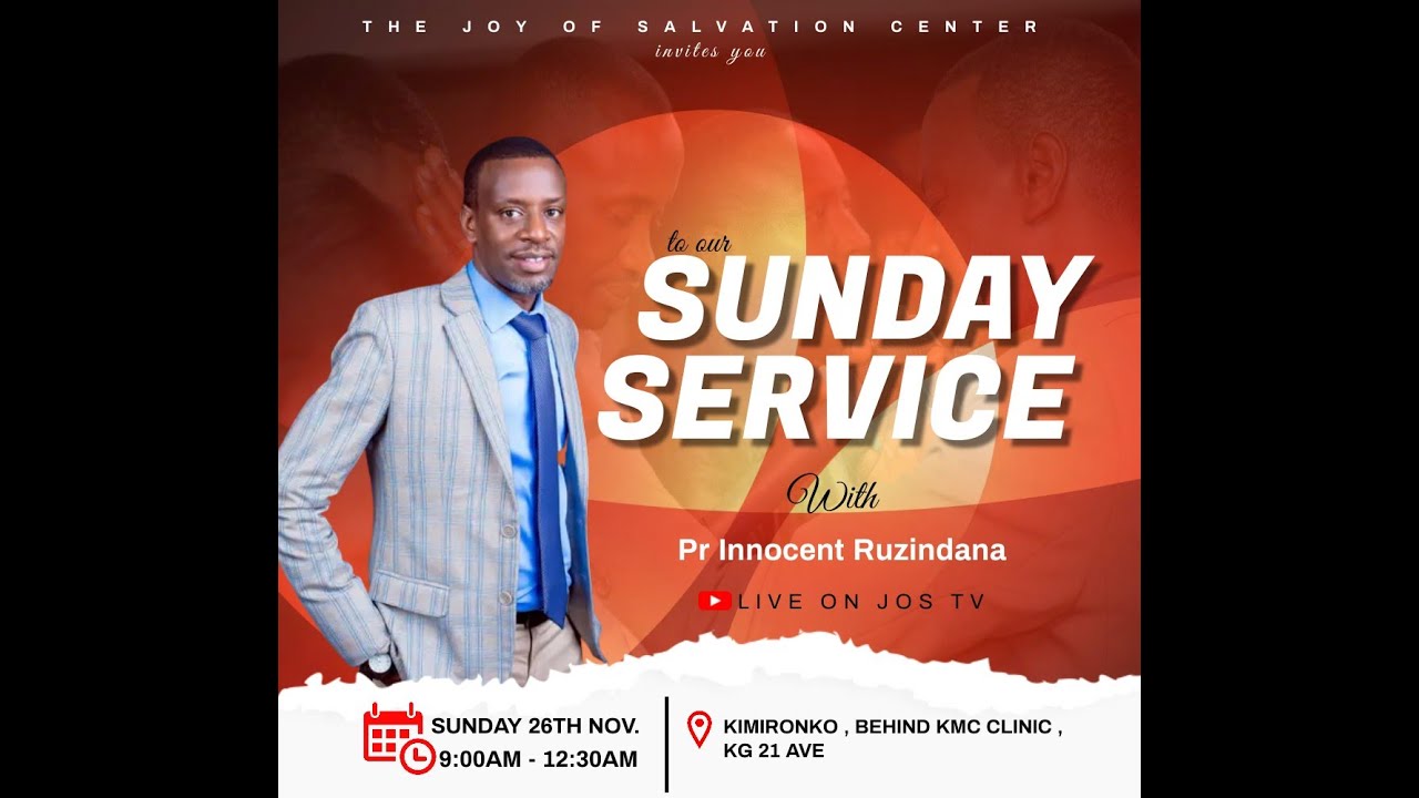 SUNDAY SERVICE || Pr. INNOCENT RUZINDANA || THE JOY OF SALVATION CENTER ...