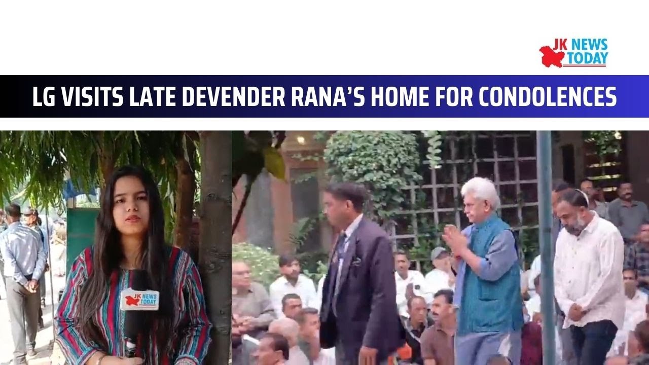 LG visits late Devender Rana’s home for condolences | JK News Today ...