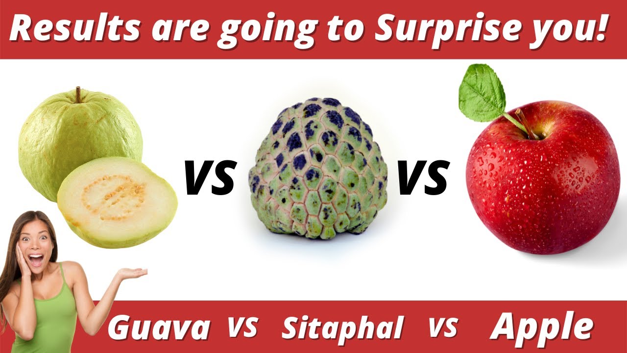 Guava vs Sitaphal vs Apple | Best Fruit | Healthiest Fruit | The ...