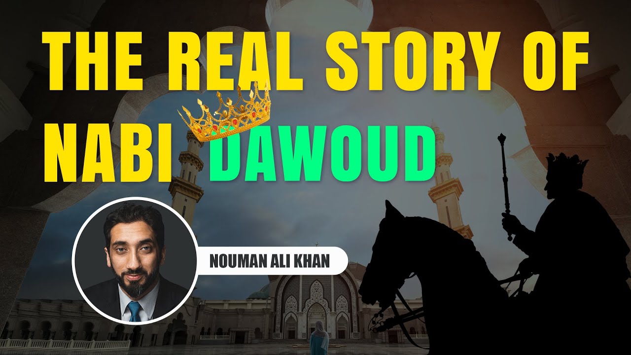 The Real story of Dawoud PBUH - Nouman-Ali-Khan - YouTube
