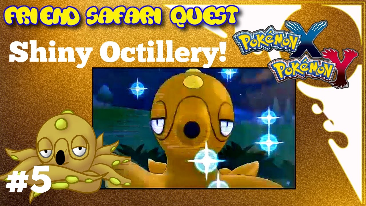 Friend Safari Quest #5: LIVE Shiny Octillery!! [Pokémon X and Y] - YouTube