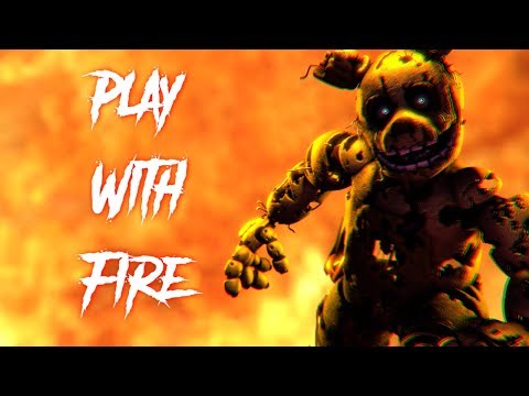 [SFM FNAF] Play With Fire - Song by Sam Tinnesz (Part 2)