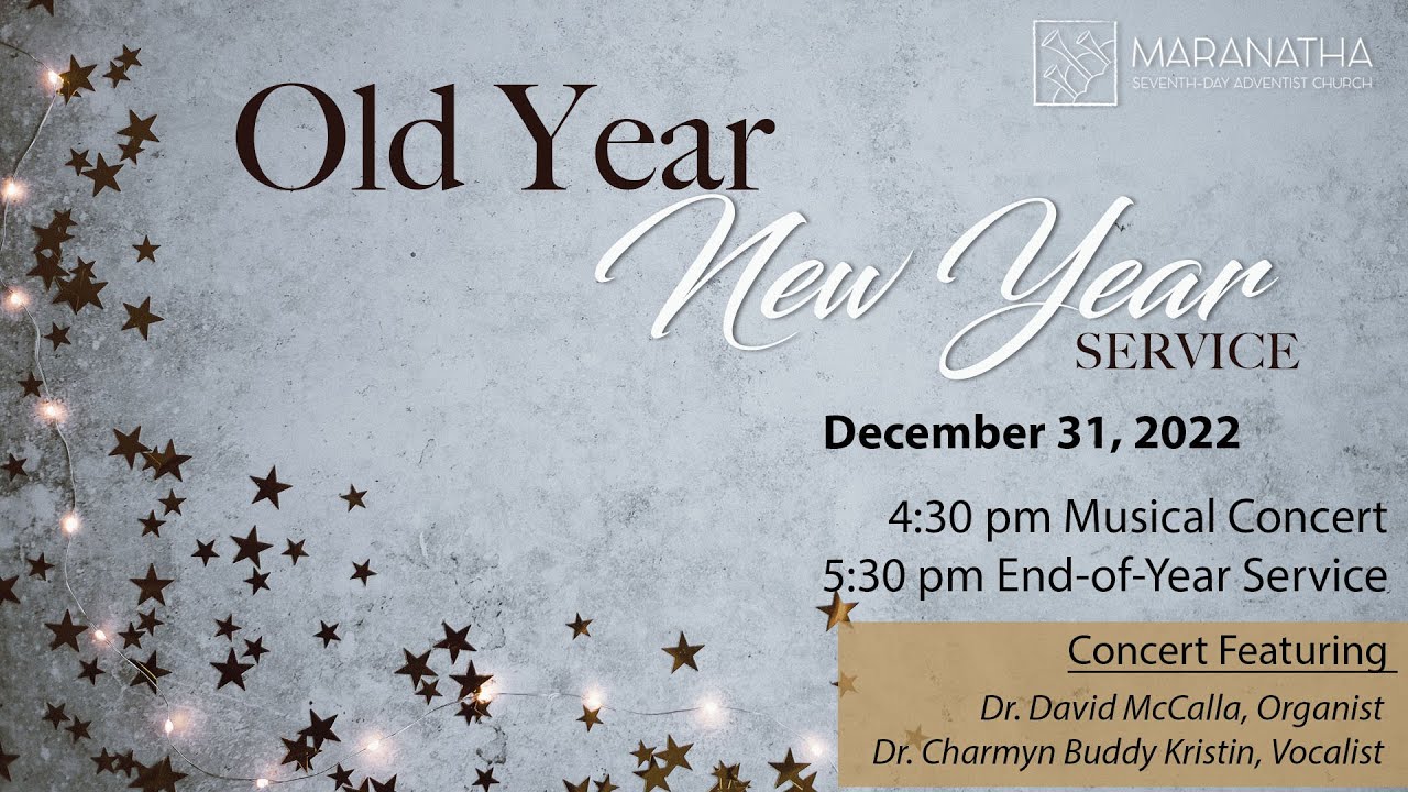Old Year/New Year Service - Sabbath, December 31, 2022 - YouTube