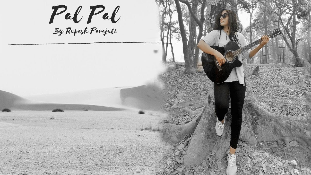 "Pal Pal" || By Rupesh Parajuli || Ft. Sadikshya Subedi - YouTube