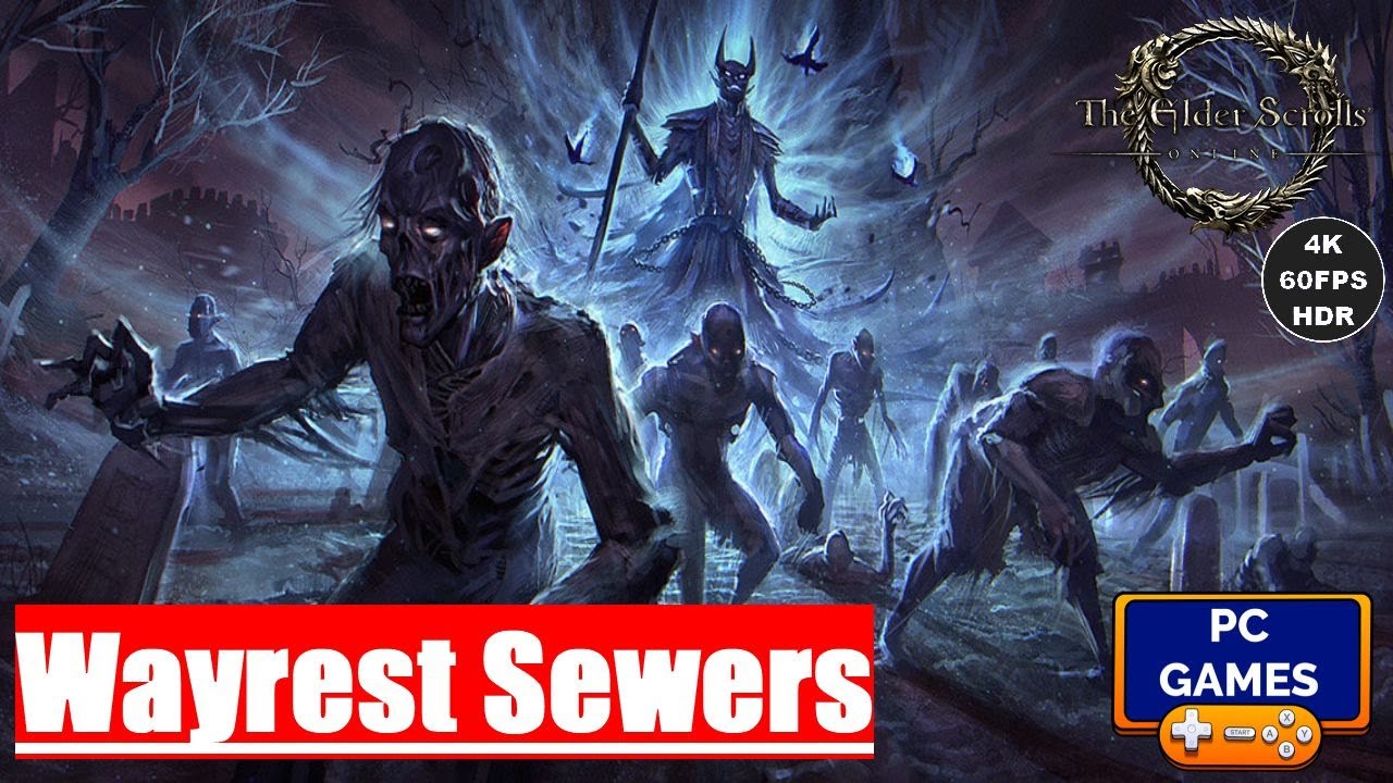 ESO Gameplay 2022 (PC) Dungeons Wayrest Sewers 1 & 2 [4K 60FPS HDR ...