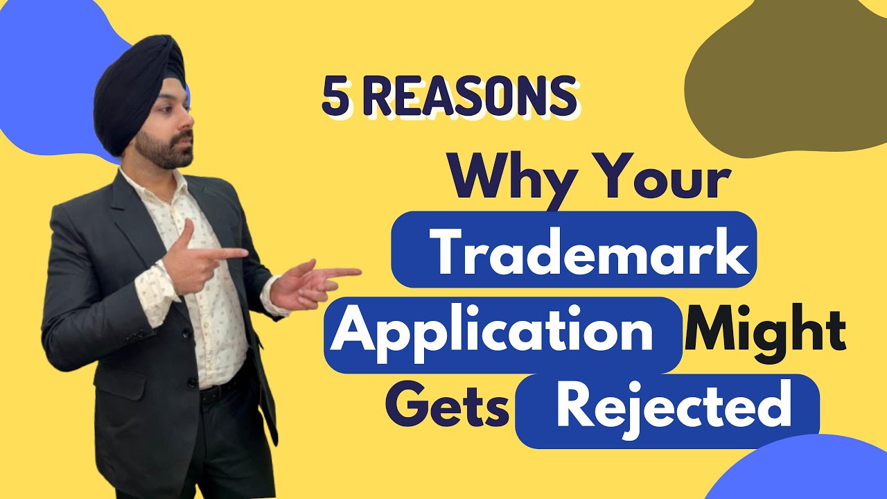 5 Reasons Why Your Trademark Application Might Get Rejected - YouTube