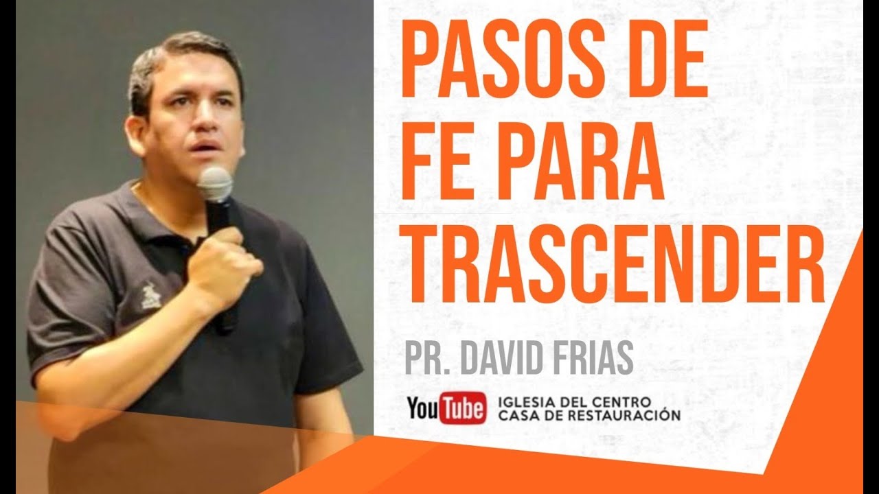 Pasos de fe para trascender - YouTube