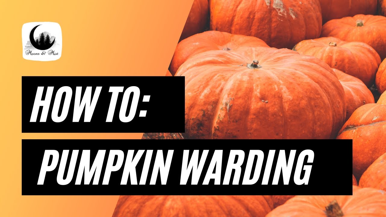 How to: Pumpkin Warding Spell - YouTube