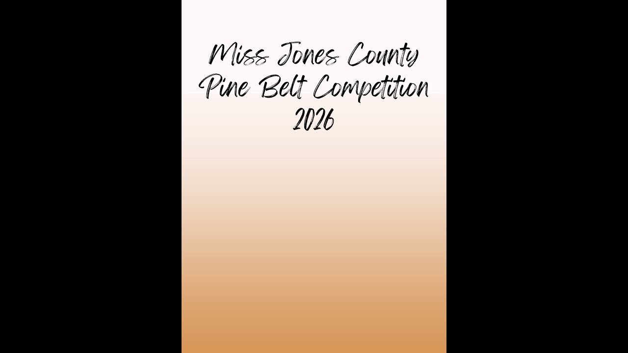 Miss Jones County/Pine Belt Competition 2026 - YouTube