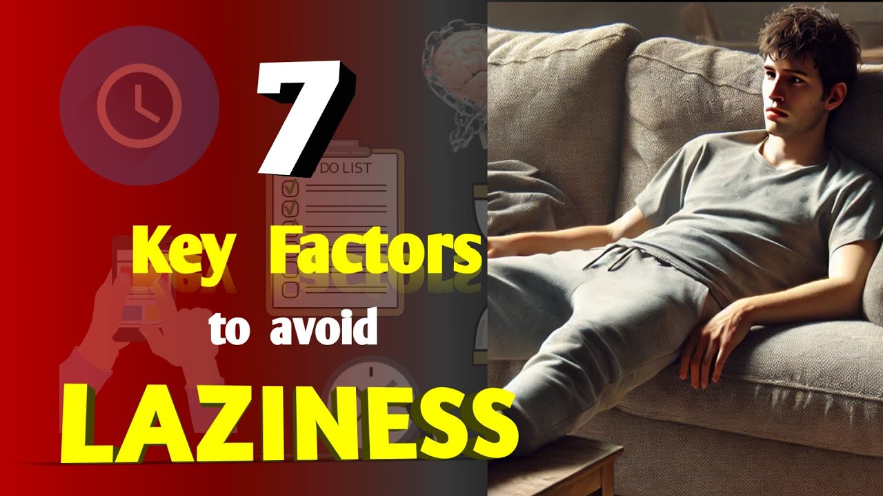 7 Key Factors to Avoid Laziness | Achieve Your Goals & Be Successful! # ...