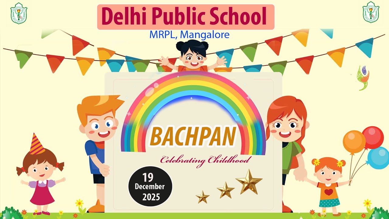 Delhi Public School, MRPL, Mangalore | " BACHPAN " | Celebrating ...