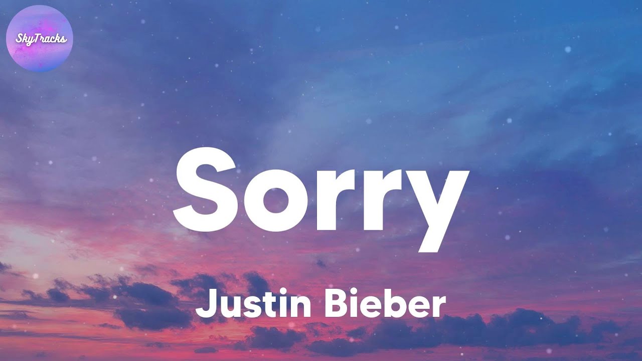 Justin Bieber - Sorry (lyrics) - YouTube