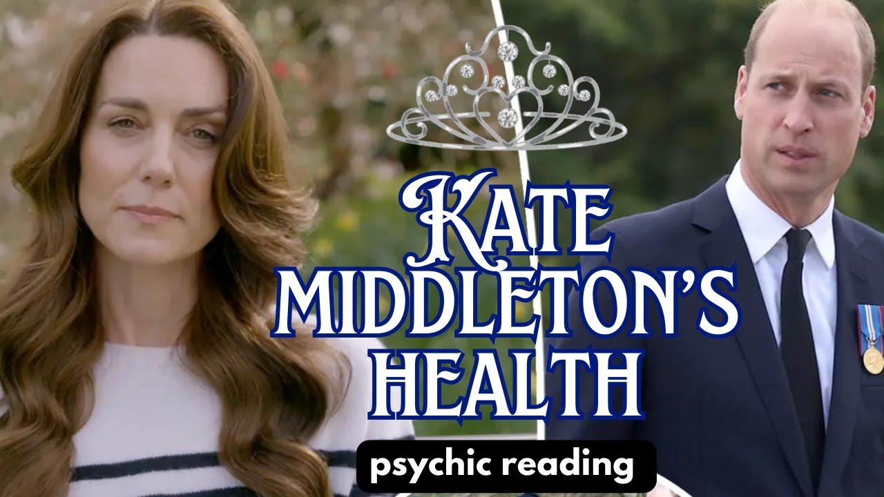 Kate Middleton's Health Psychic Reading - YouTube