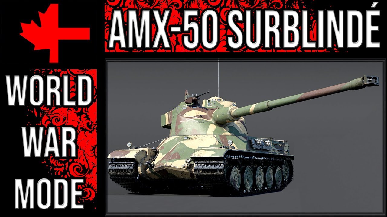 War Thunder - AMX-50 Surblindé Devblog - World War Mode Exclusive - YouTube