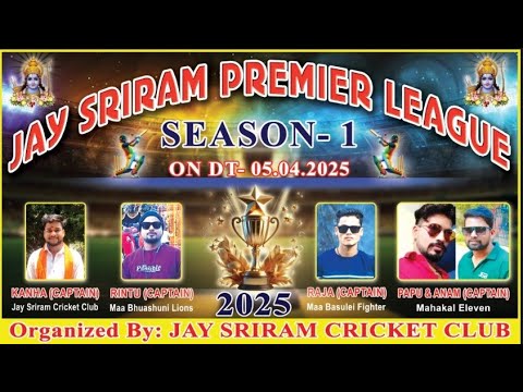 JAY SRI RAM PREMIERE LEUGE FIRST SEASON 2025 (SRI RAM CRICKET GROUND 42 ...
