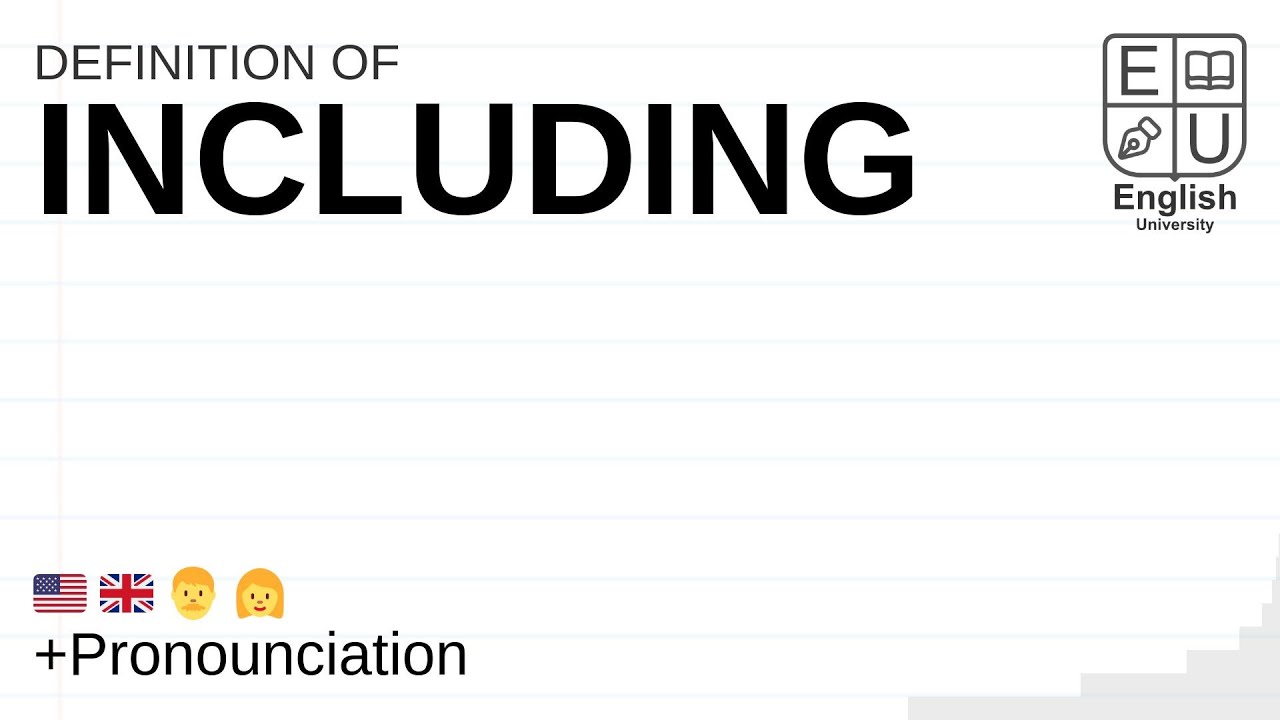 INCLUDING meaning, definition & pronunciation | What is INCLUDING ...