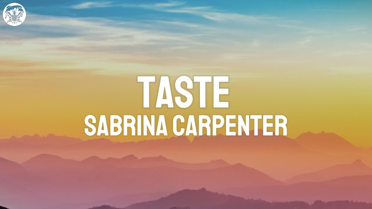 Sabrina Carpenter - Taste (Lyrics) - YouTube