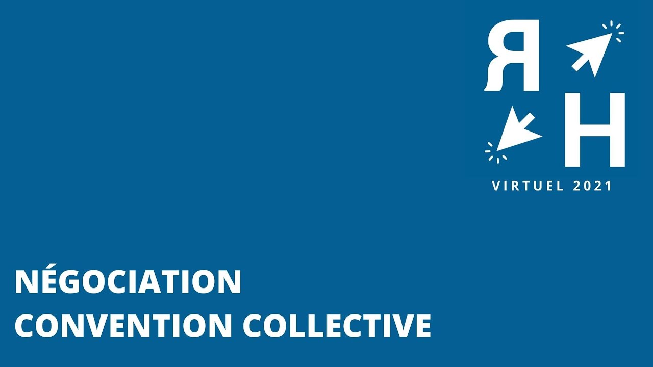 SYMPO GRH FÉV 2021- Négociation convention collective- Équipe L vs P ...