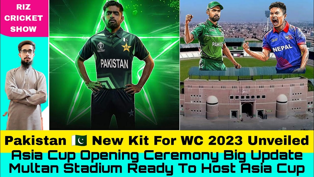 Asia Cup Opening Ceremony Update | Pak 🇵🇰 Official kit for Cricket ...