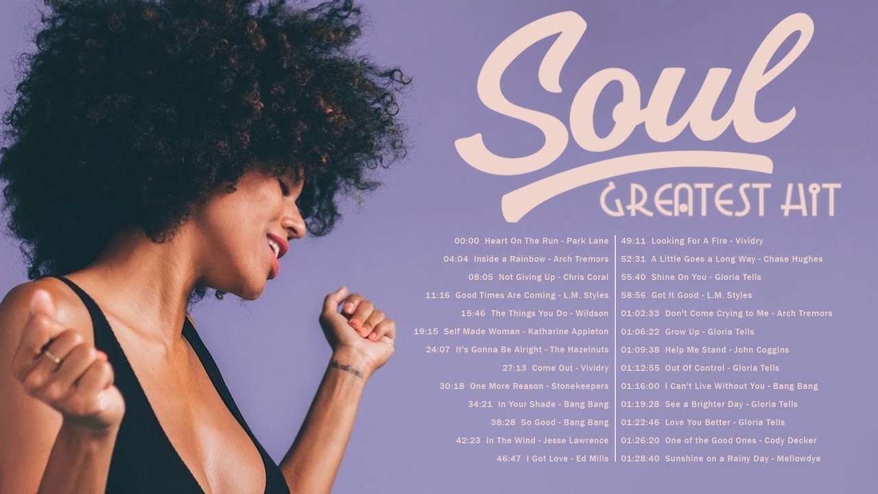 SOUL MUSIC Greatest Hit Soul Playlist - The Best Of Soul Music - YouTube