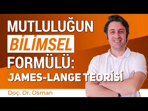 Mutlu olmak için Bilimin Yolu: James-Lange Teorisi