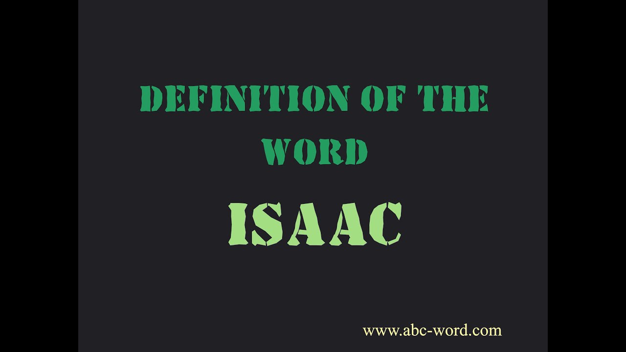 Definition of the word "Isaac" - YouTube