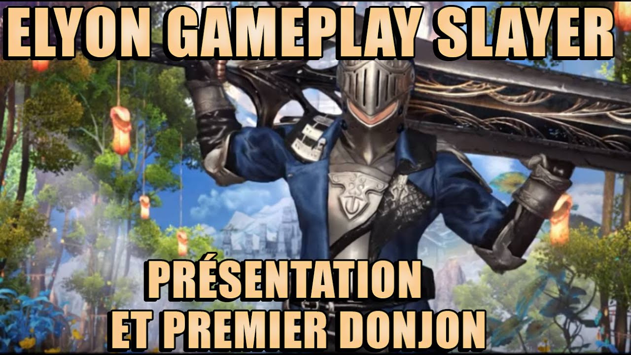 Présentation du gameplay Slayer sur le MMORPG Elyon - YouTube