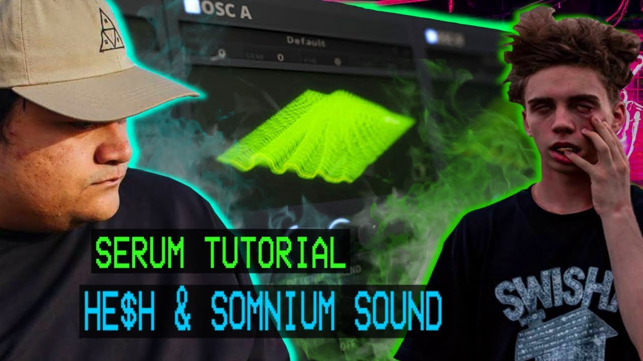 HE$H & SOMNIUM SOUND YOI BASS - SERUM TUTORIAL - YouTube