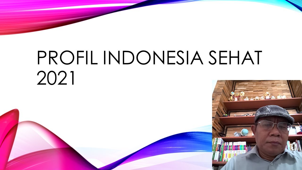 Profil Indonesia sehat 2021 - YouTube