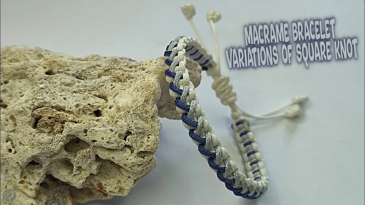 DIY Macrame Bracelet Variations Of Square Knot | Macrame Bracelet Tutorial - YouTube