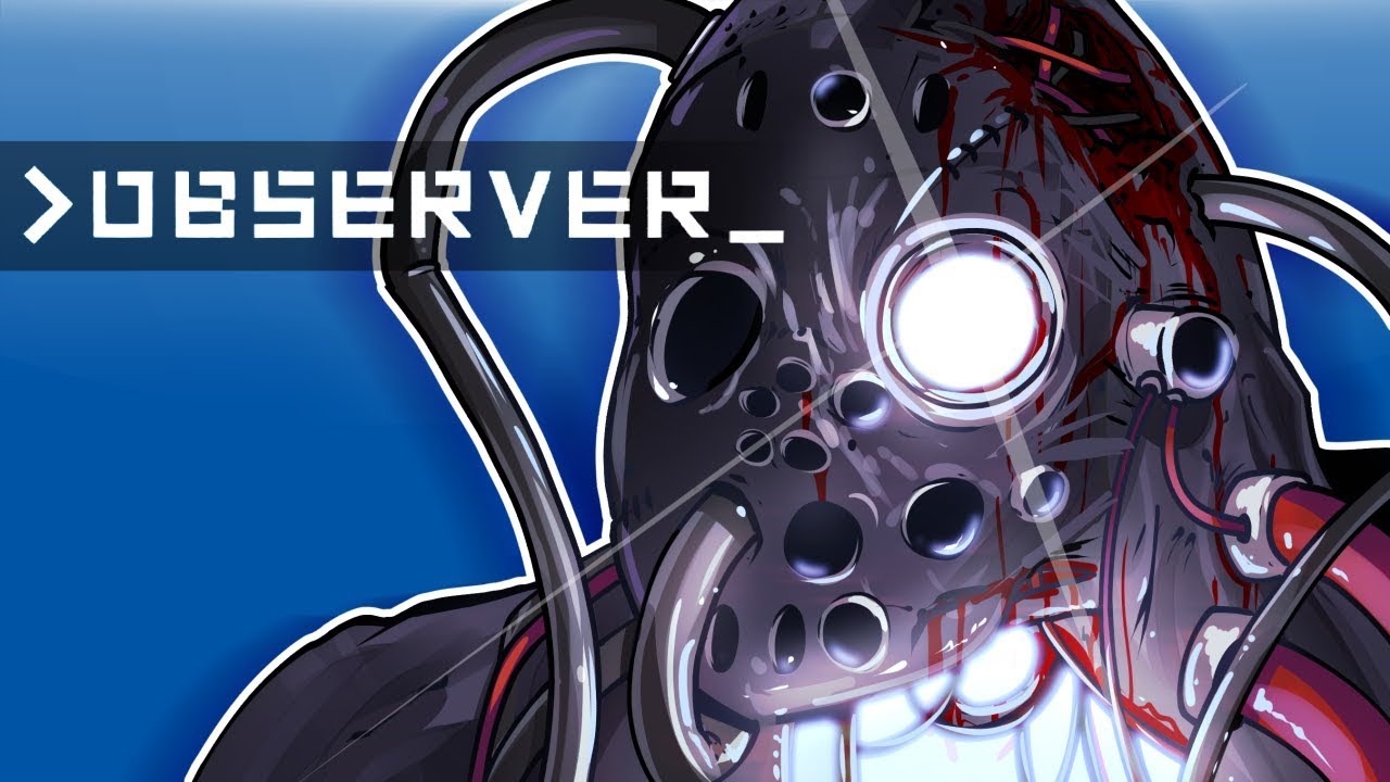 Observer - HUNTED BY A SCARY MONSTER! (LOSING MY SANITY!) Ep. 4 - YouTube