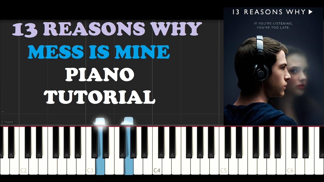 13 Reasons Why - Mess Is Mine (Vance Joy) (Piano Tutorial) - YouTube