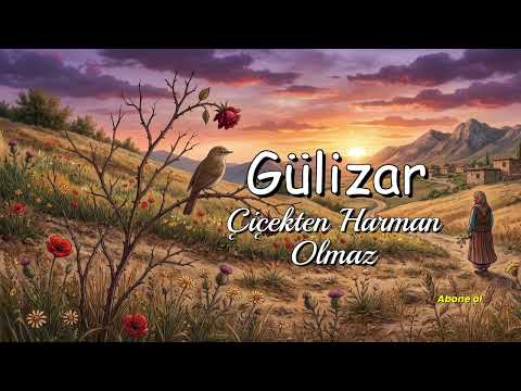 Gülizar/ Çiçekten Harman Olamaz [ Anatolian Folk Song Music ] Türkülerimiz