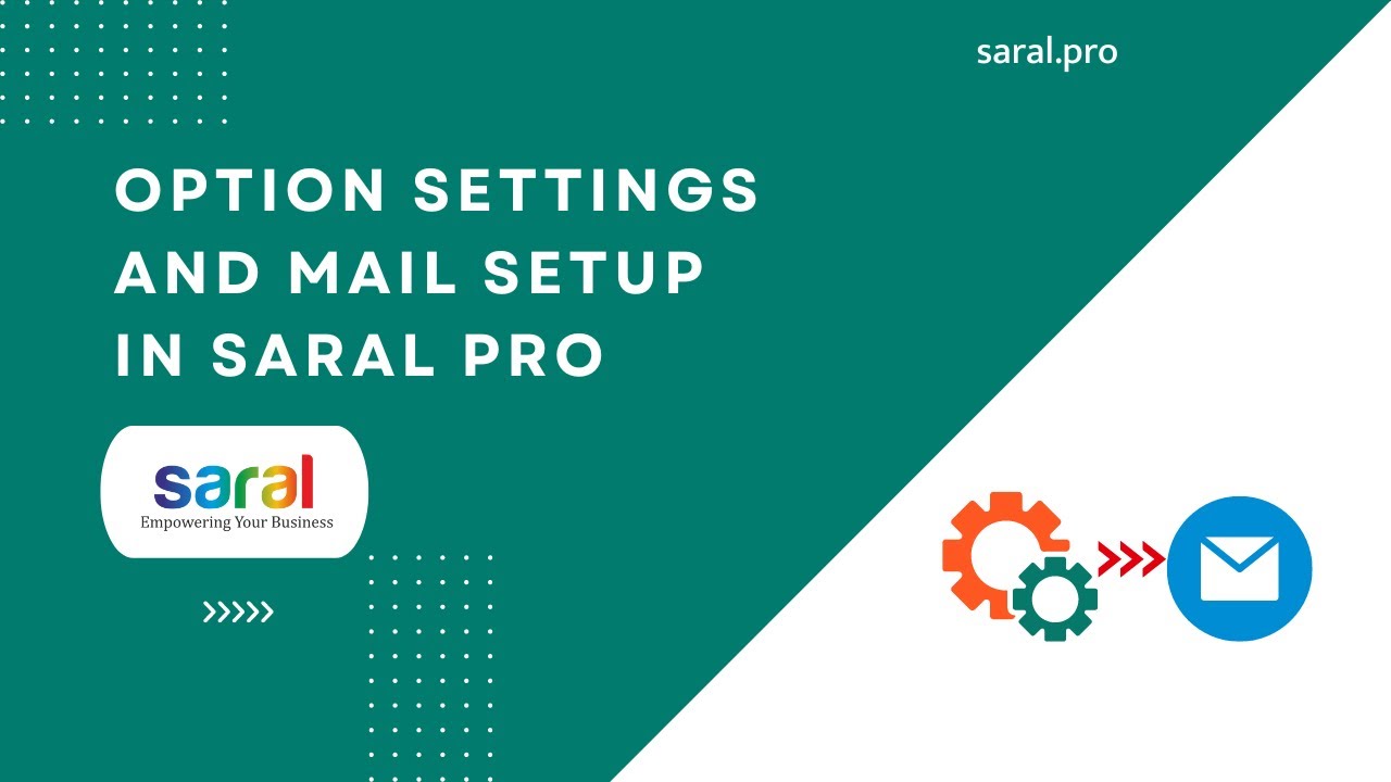 Option Settings and mail setup in Saral Pro - YouTube