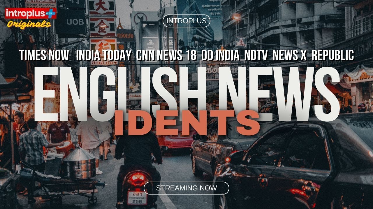 ENGLISH NEWS CHANNEL IDENTS || NDTV || CNN NEWS 18 || INDIA TODAY ...