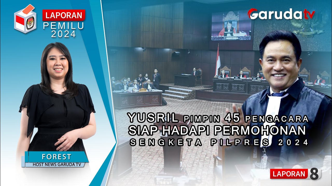 🔴[LAPORAN PEMILU] YUSRIL PIMPIN 45 PENGACARA SIAP HADAPI PERMOHONAN ...