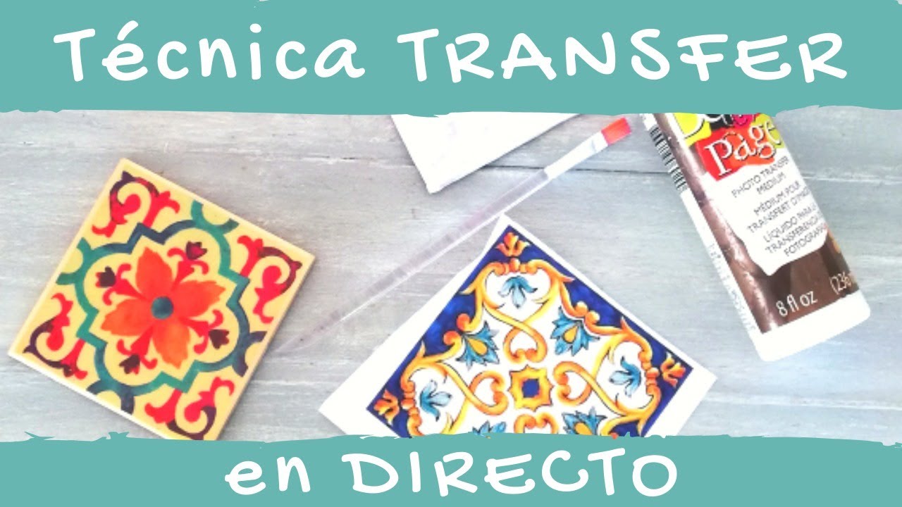 TÉCNICA TRANSFER en DIRECTO - DIY - YouTube