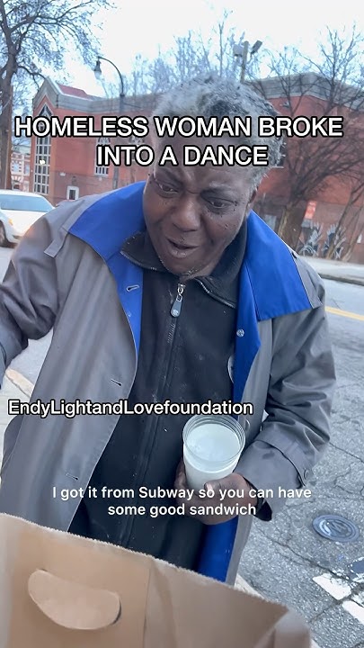 HOMELESS WOMAN BROKE IN2 A DANCE #homeless #viral #love #humanity # ...