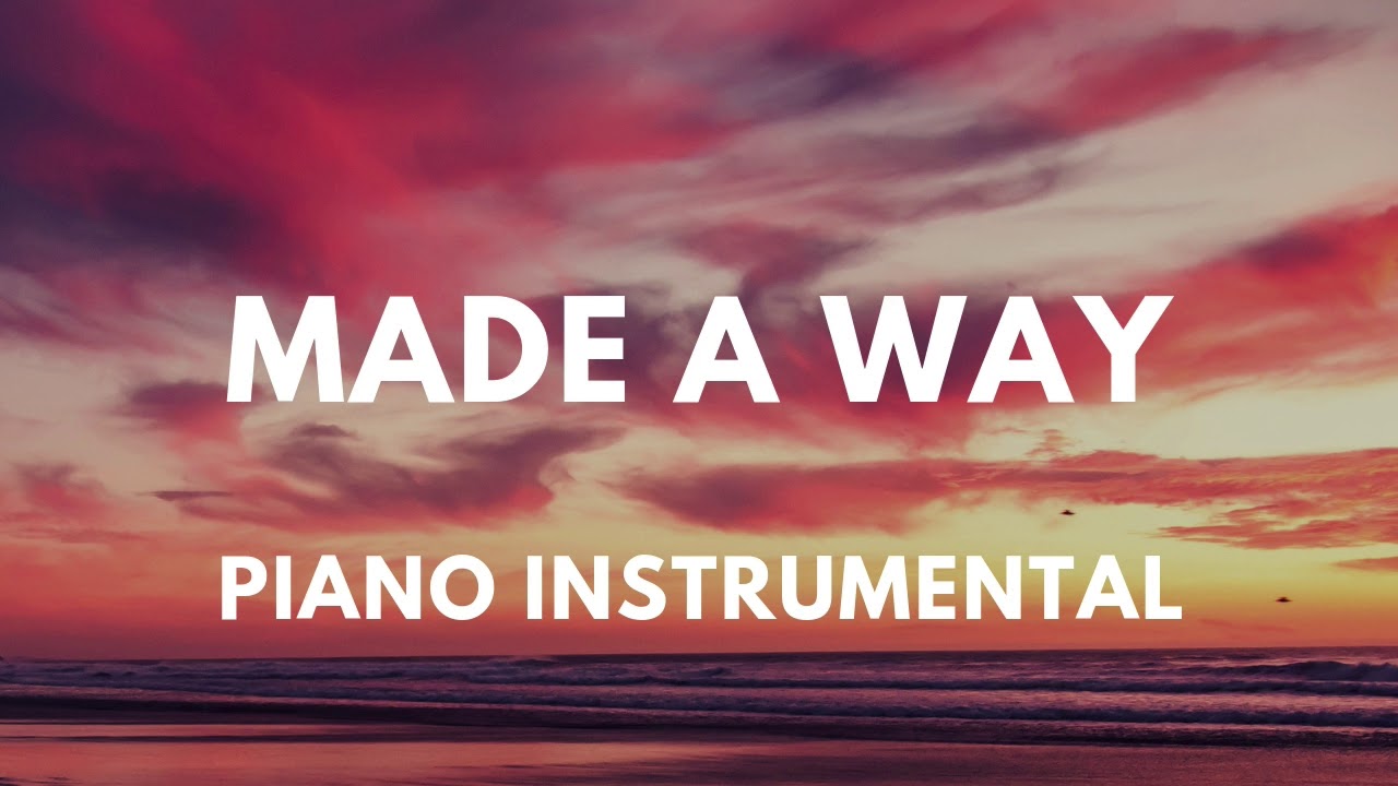 "Made A Way" by Travis Greene- Piano Instrumental - YouTube