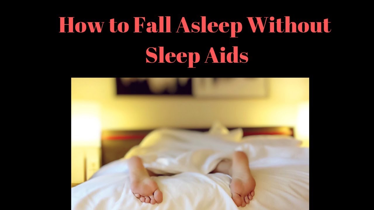 How to fall asleep without sleep aids... - YouTube
