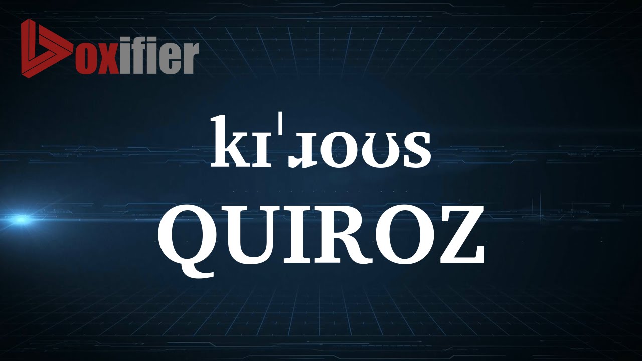 How to Pronunce Quiroz in English - Voxifier.com - YouTube