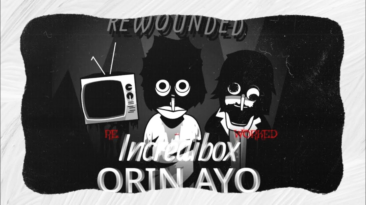 Orin Ayo Rewounded Re-Worked | Review & Mix Incredibox Orin ayo ...