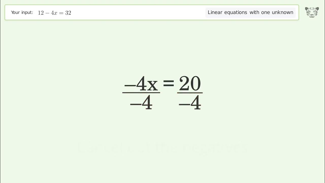 Solve 12-4x=32: Linear Equation Video Solution | Tiger Algebra - YouTube