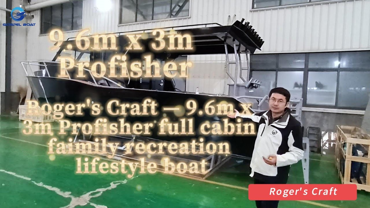 Roger's Craft — 9.6m x 3m Profisher full cabin family boat - YouTube