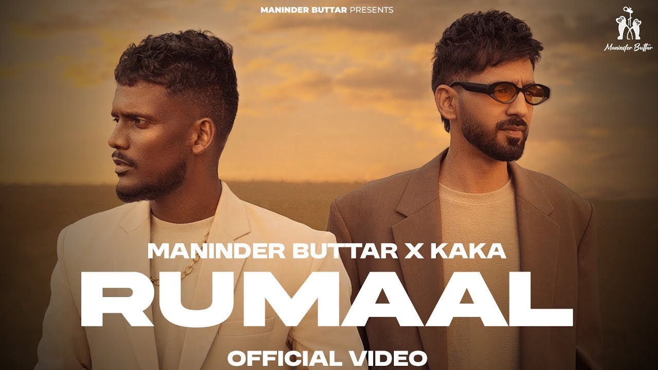 Rumaal (Official Video) | Maninder Buttar | Kaka | Punjabi Song 2025 ...