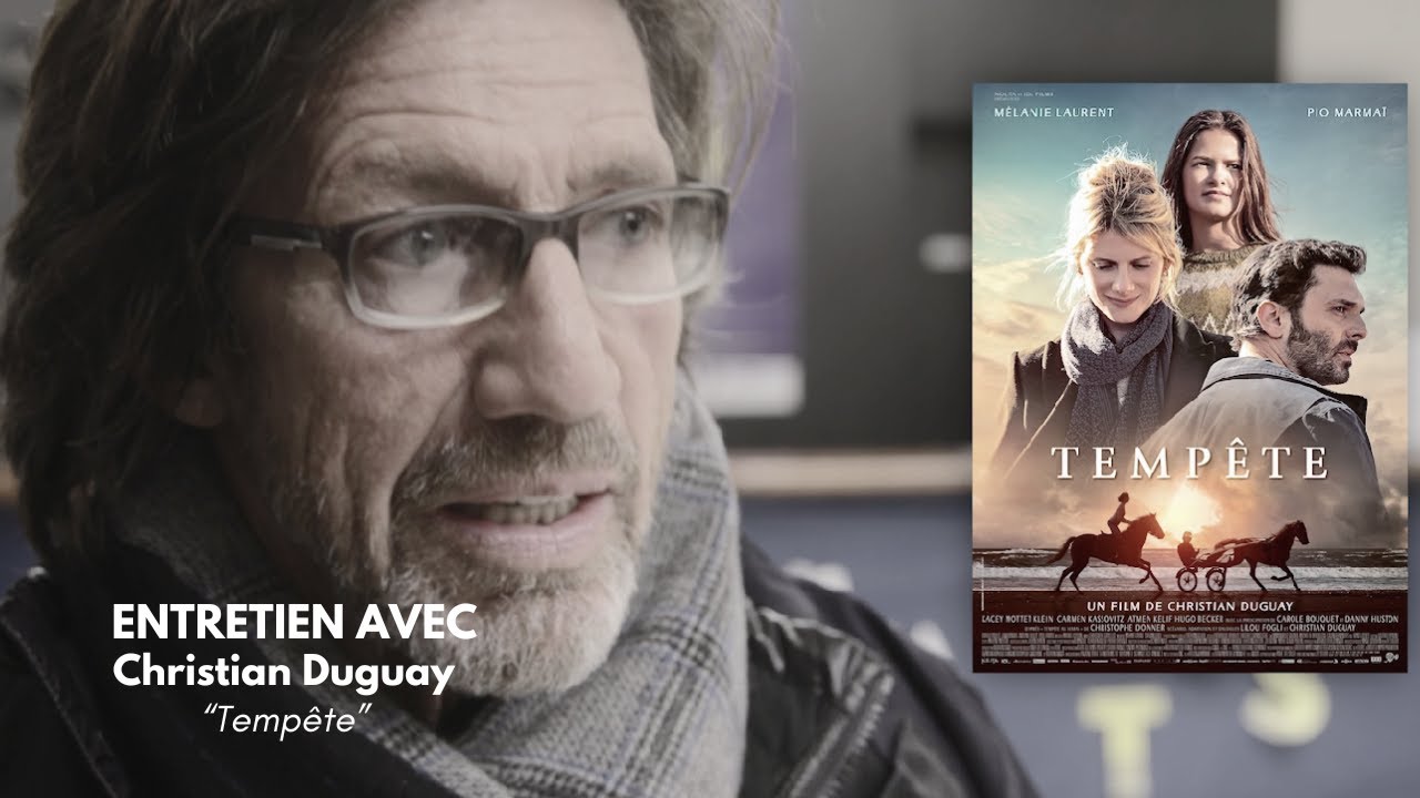 INTERVIEW CHRISTIAN DUGUAY - FILM TEMPÊTE - EDITION 2022 - YouTube