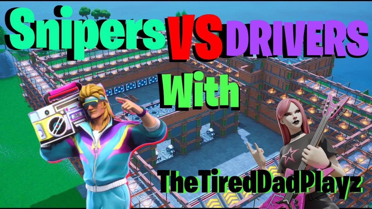 Snipers VS Drivers with TheTiredDadPlayz - YouTube
