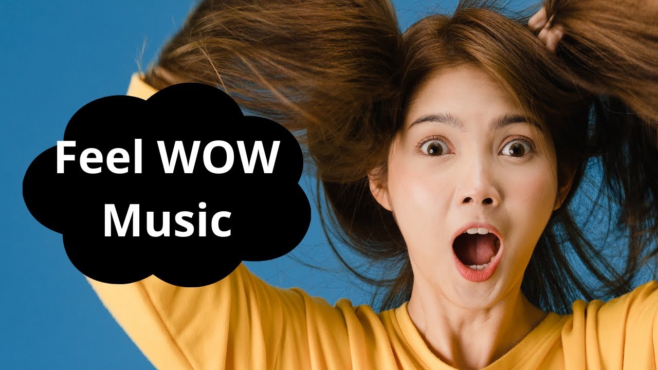 Music to make you feel wow in bad times - YouTube