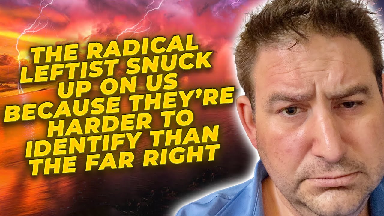 The Differences Between The Radical Left and The Radical Right - YouTube
